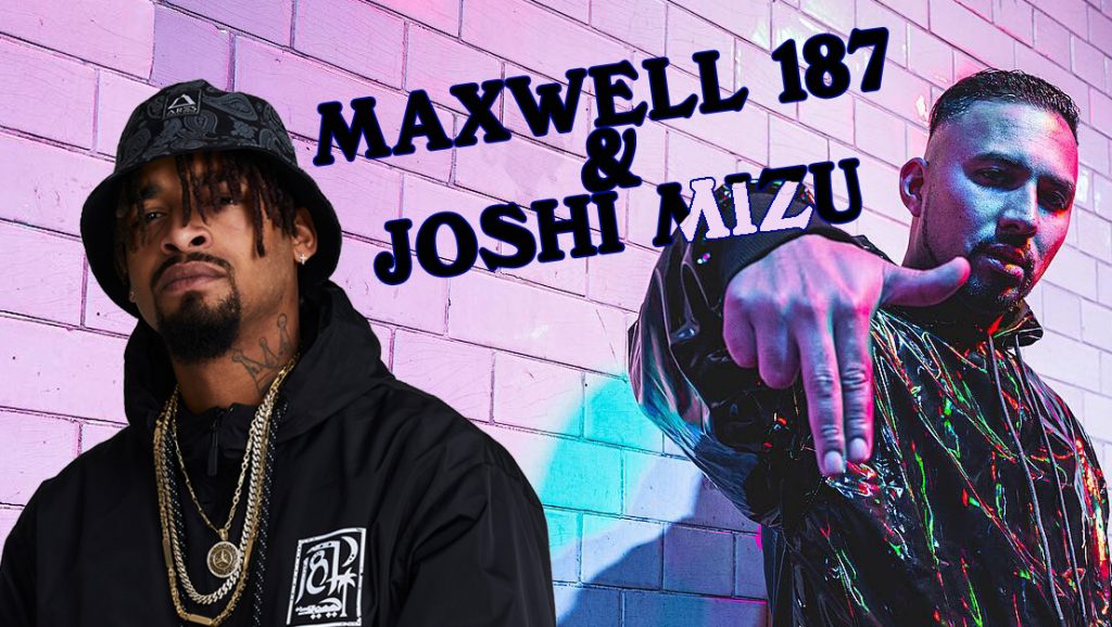 MAXWELL 187 & JOSHI MIZU – live on stage – FR 20.05.2022 – Disco PM